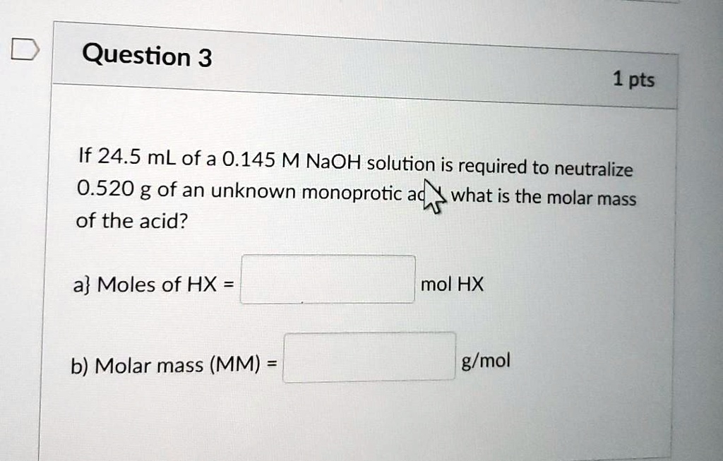question 3 1 pts if 245 mlofa 0145 m naoh solution is required to ...