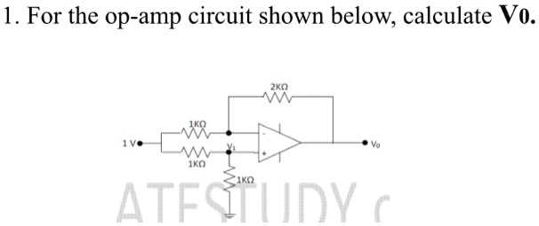 SOLVED: 1. For the op-amp circuit shown below, calculate Vo