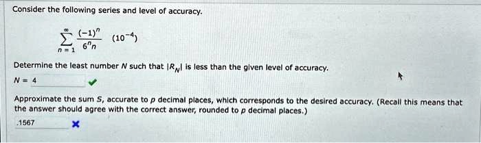 SOLVED: Approximate the sum S, accurate to p decimal places, which ...