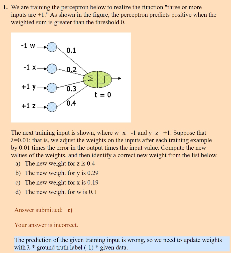 SOLVED: We are training the perceptron below to realize the function ...