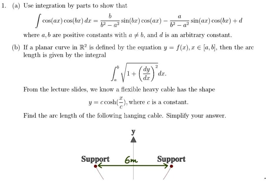 1. (a) Use integration by parts to show that ∫cos(ax) cos(bx) dx = (b ...