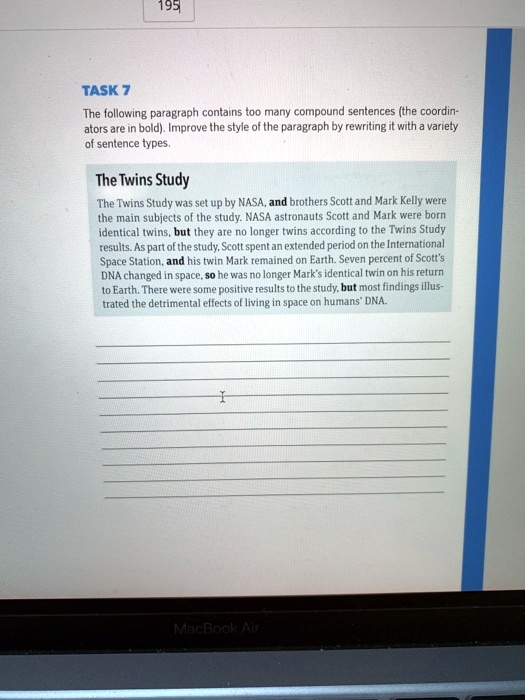 SOLVED: The Twins Study was set up by NASA, and brothers Scott and Mark ...