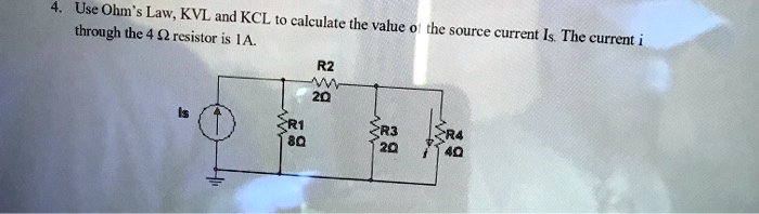 4. Use Ohm's Law, KVL and KCL to calculate the value of the source current Is. The current i ...