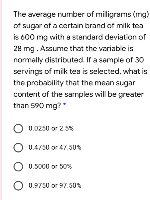 SOLVED: The average number of milligrams (mg) of sugar of a certain ...
