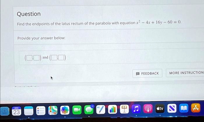 please help question find the endpoints of the latus rectum of the ...