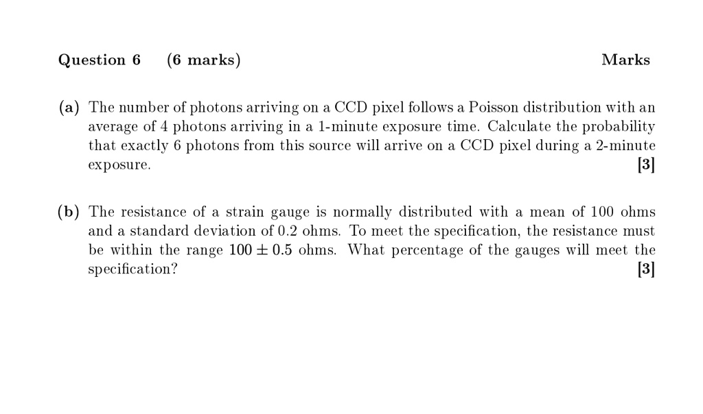 SOLVED: Question (6 marks) Marks a) The number of photons arriving on a ...