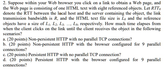 SOLVED: 2. Suppose within your Web browser you click on a link to obtain a Web page, and the Web ...