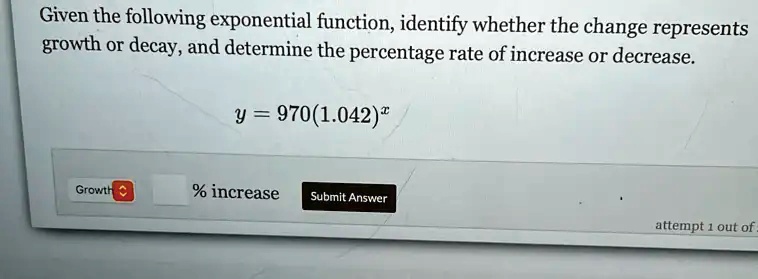 Given the following exponential function, identify whether the change ...