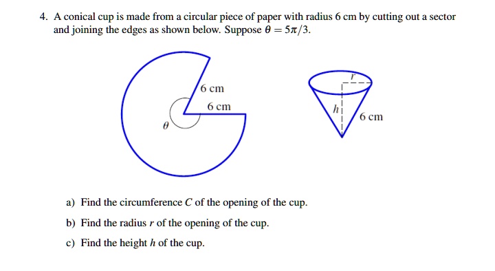 SOLVED: A conical cup is made from circular piece of paper with radius ...