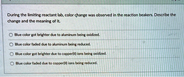during the limiting reactant lab color change was observed in the ...