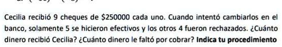 nesesito ayuda plis es paraentregarla hoy cecilla recibio 9 cheques de ...