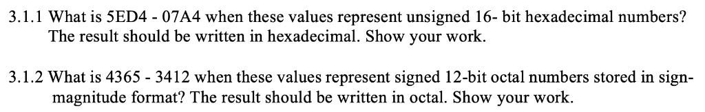 SOLVED: 3.1.1 What is 5ED4 - 07A4 when these values represent unsigned 16- bit hexadecimal ...