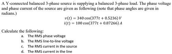 SOLVED: A Y-connected balanced 3-phase source is supplying a balanced 3-phase load. The phase ...
