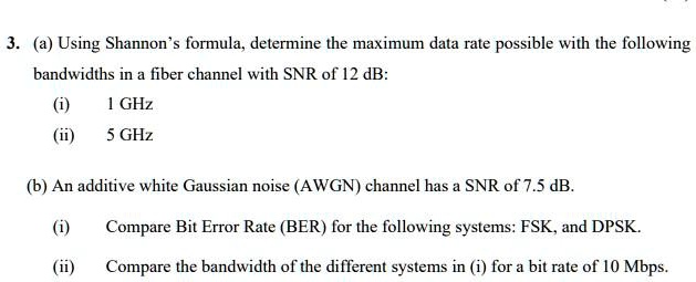 3. (a) Using Shannon's formula, determine the maximum data rate ...