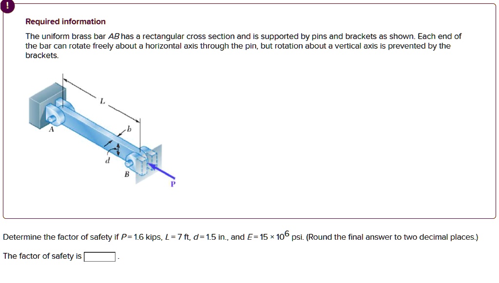 [GET ANSWER] Required information The uniform brass bar AB has a ...