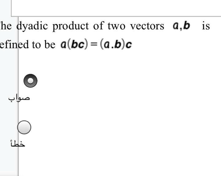 SOLVED: he dyadic product of two vectors a,b is efined to be a(bc) = (a ...
