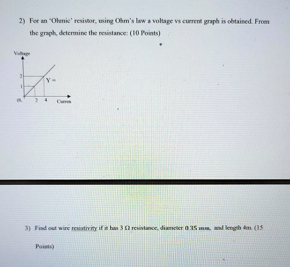 SOLVED:2) For an 'Ohmic' resistor; using Ohm' s law a voltage VS ...