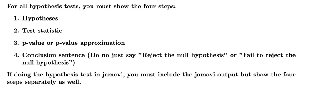 SOLVED: For all hypothesis tests, you must show the four steps: 1 ...