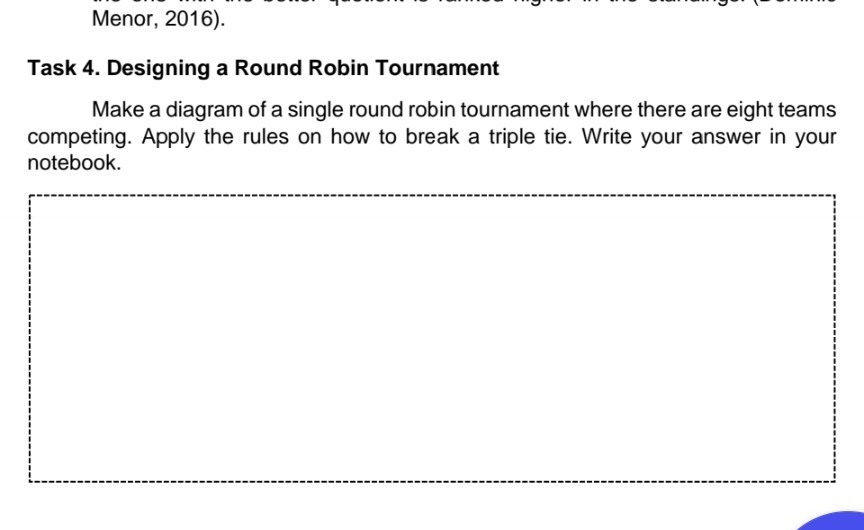 Menor, 2016). Task 4. Designing a Round Robin Tournament Make a diagram ...