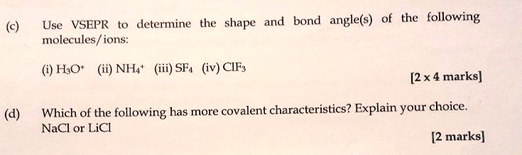 SOLVED: Use VSEPR determine the shape and bond angle(s) molecules/ ions ...