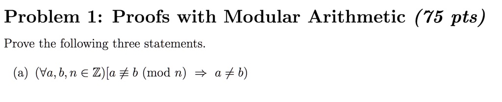 Solved Problem 1 Proofs With Modular Arithmetic 75 Pts Prove The Following Three Statements 
