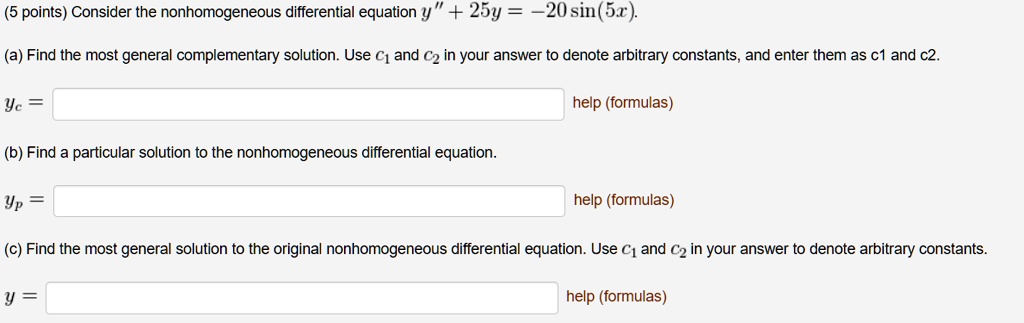 points consider the nonhomogeneous differential equation y 25y 20 sin5x a find the most general ...