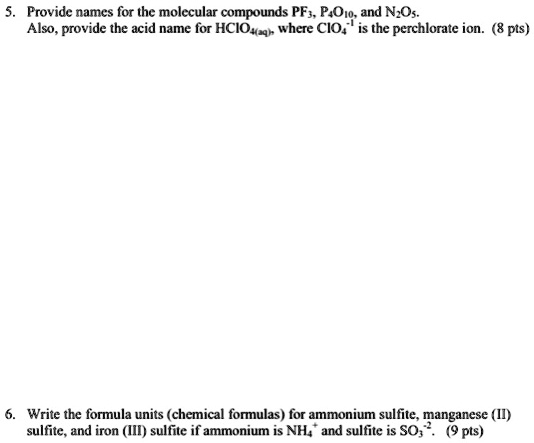 SOLVED: Provide names for the molecular compounds PF5, Roig, and N2O5 ...