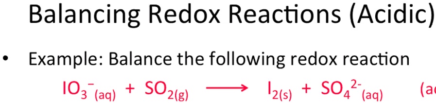 balancing redox reactions acidic example balance the following redox ...