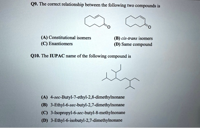 SOLVED: Q9. The correct relationship between the following two compounds is: Constitutional ...