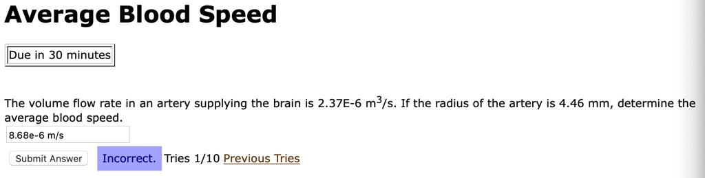 SOLVED: Average Blood Speed Due in 30 minutes The volume flow rate in ...