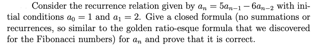 SOLVED: Consider the recurrence relation given by an 3 5an-1 6an-2 with ...