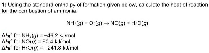 VIDEO solution: 1: Using the standard enthalpy of formation given below ...