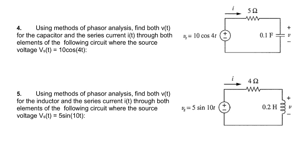 SOLVED: Using methods of phasor analysis, find both v(t) for the capacitor and the series ...