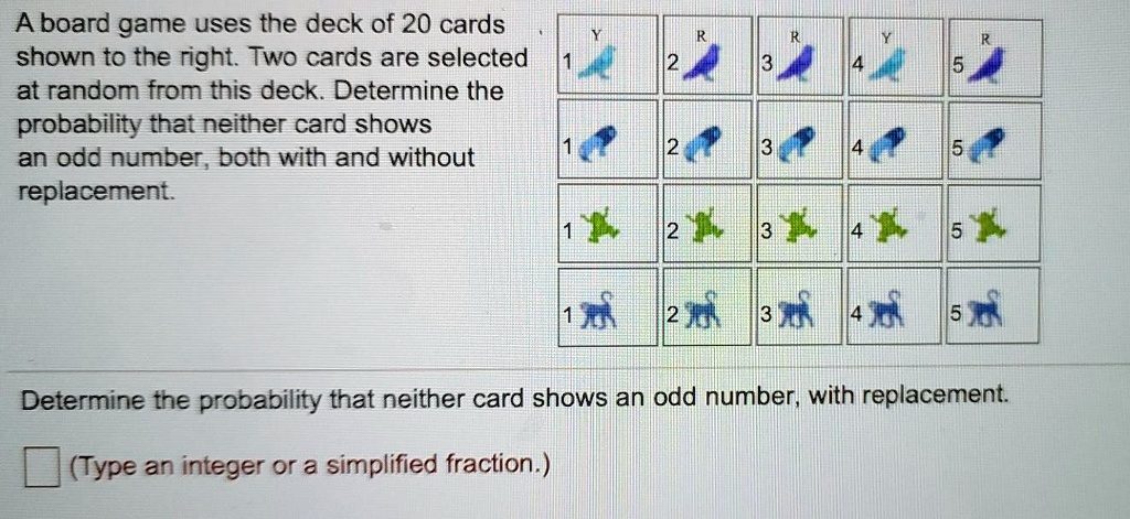 a board game uses the deck of 20 cards shown to the right two cards are ...