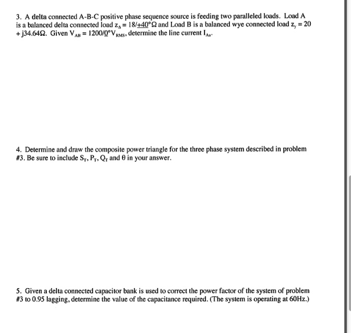 SOLVED: A delta-connected A-B-C positive phase sequence source is ...