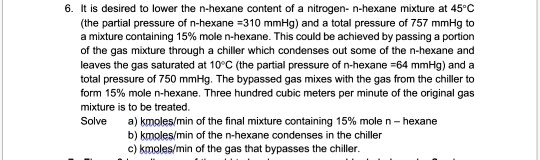 SOLVED: It is desired to lower the n-hexane content of a nitrogen-n ...