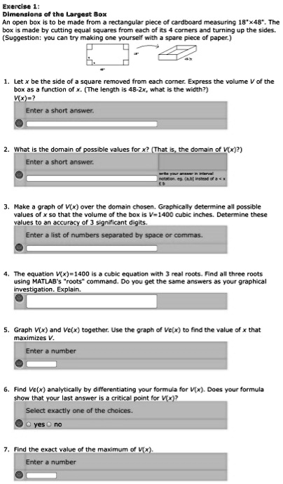Exercise 1: Dimensions of the Largest Box An open box is to be made ...