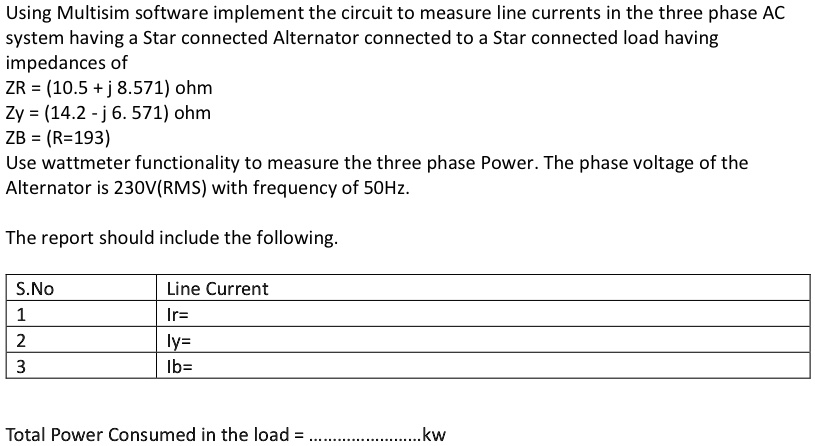 Using Multisim software implement the circuit to measure line currents in the three phase AC ...
