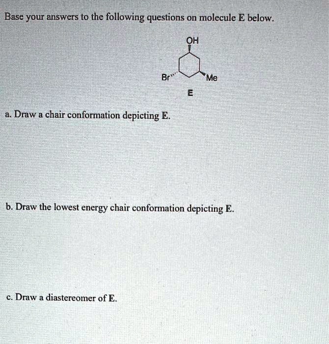 Solved Base Your Answers To The Following Questions On Molecule E