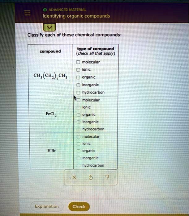 ADVANCED MATERIAL Identifying organic compounds Classify each of these chemical compounds ...