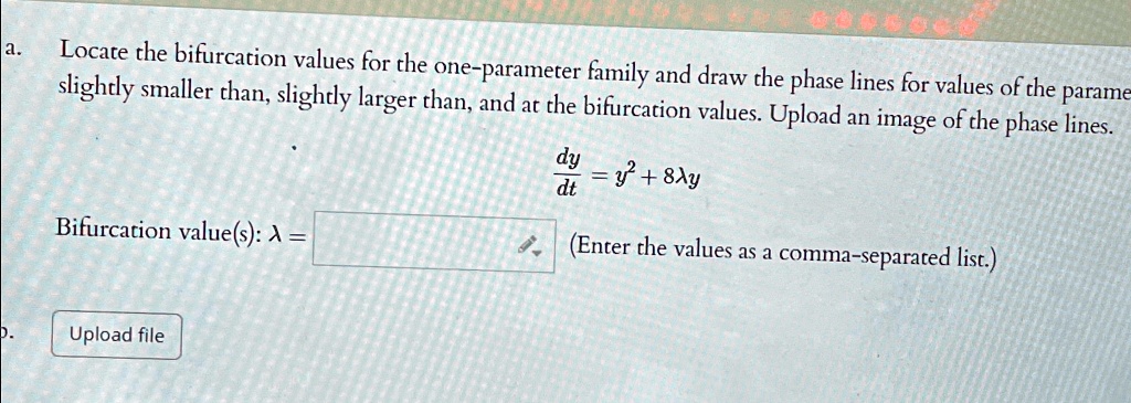 a. Locate the bifurcation values for the one-parameter family and draw ...