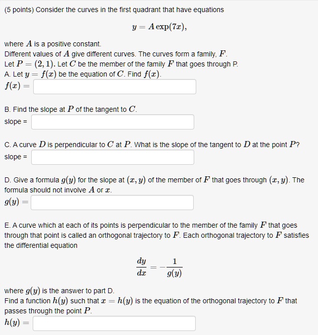 SOLVED: points Consider the curves in the first quadrant that have ...