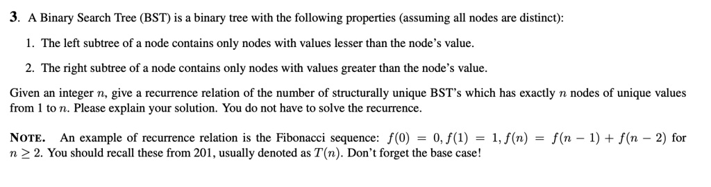 Solved A Binary Search Tree Bst Is A Binary Tree With The Following Properties Assuming All