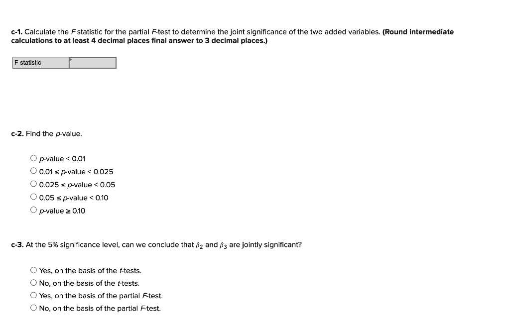 SOLVED: 01 Calculate the F statistic for the partial Ftest to determine ...