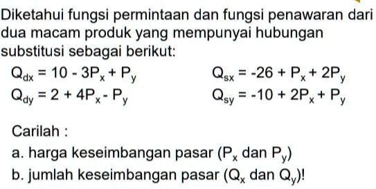 SOLVED: Mohon bantuannyaaa ㅠㅠ Diketahui fungsi permintaan dan fungsi penawaran dari Idua macam ...