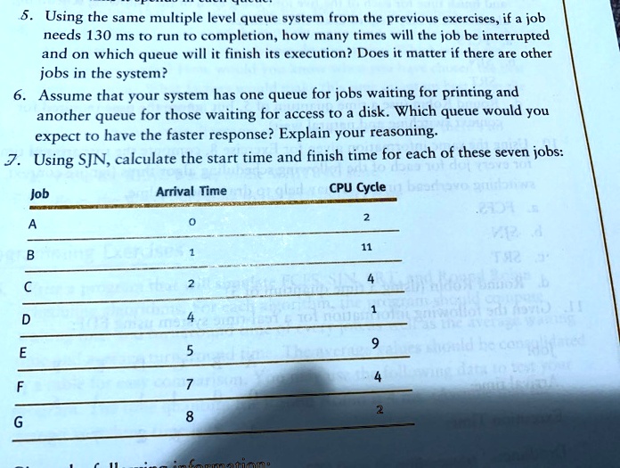 SOLVED: 5. Using the same multiple level queue system from the previous exercises, if a job ...