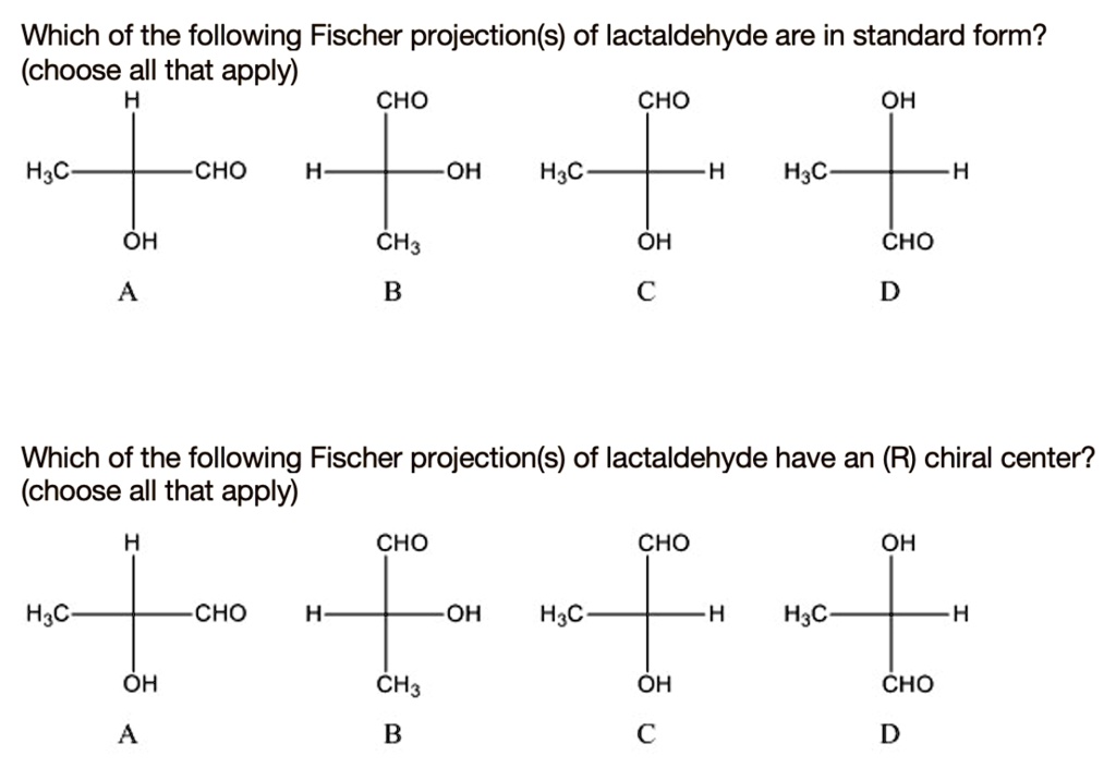 SOLVED: Which of the following Fischer projections of lactaldehyde are ...
