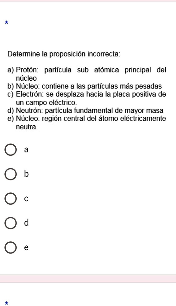 SOLVED: Cual es la respuesta? Determine la proposición incorrecta: a ...