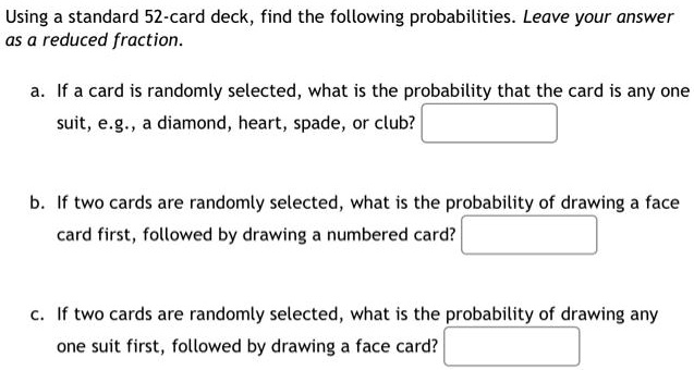 SOLVED: Using a standard 52-card deck,find the following probabilities ...
