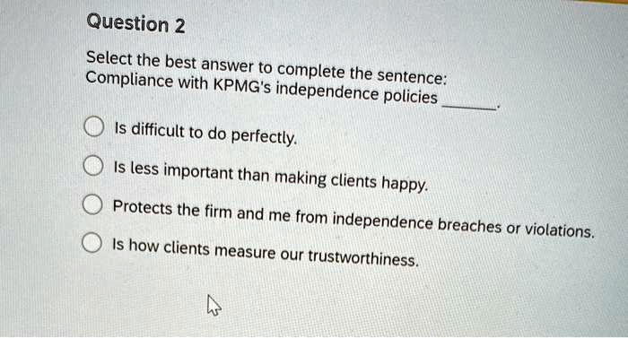 question 2 select the best answer to complete the sentence compliance ...